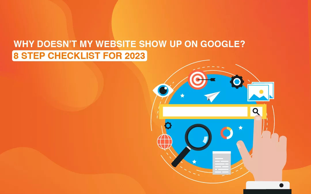 Why Doesn’t My Website Show Up On Google?